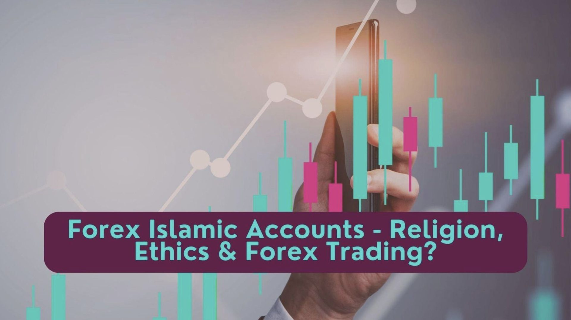 A Comprehensive Guide To Islamic Forex Trading Accounts For Traders ...